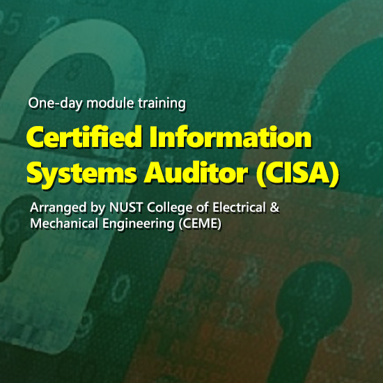 One-day Module training on Certified Information Systems Auditor | NUST