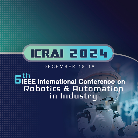 6th International Conference on Robotics and Automation in Industry ...