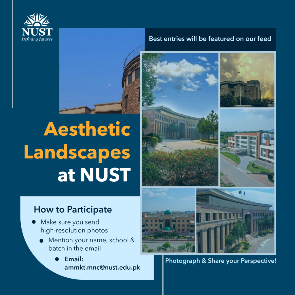 Capture the Landscapes of NUST and get featured on NUST Socials! | NUST